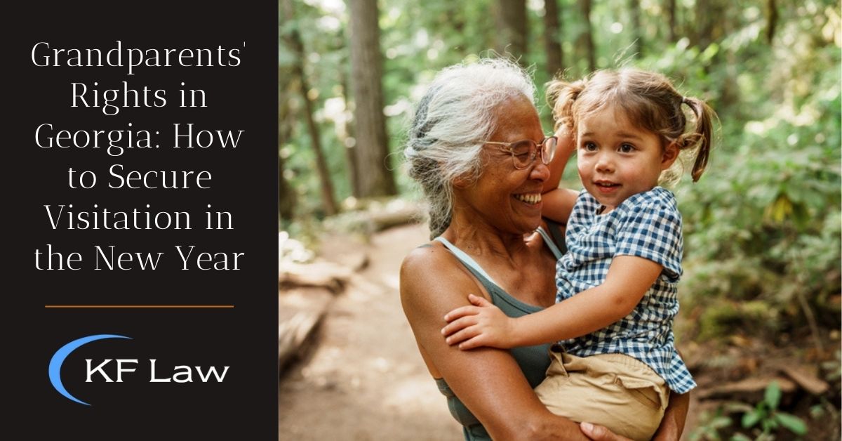 Grandparents' Rights in Georgia: How to Secure Visitation in the New Year